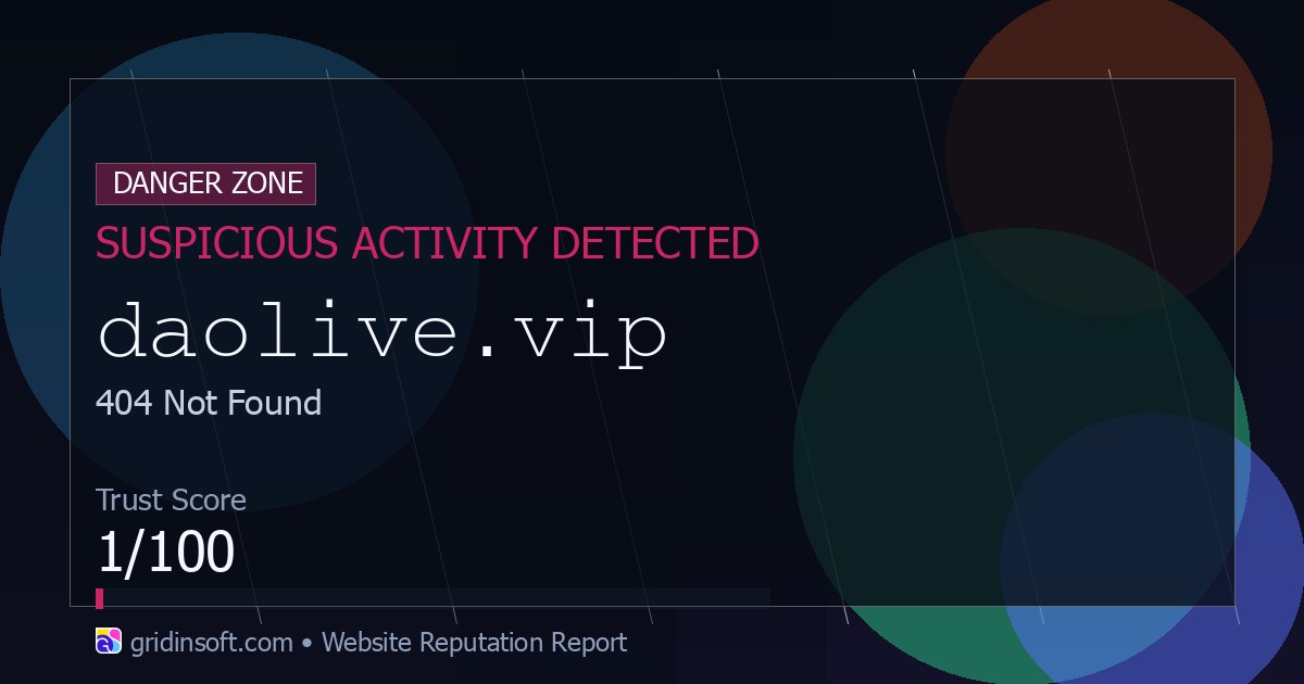 Daolive.vip：黑名单警告 (信任评分 1/100)
